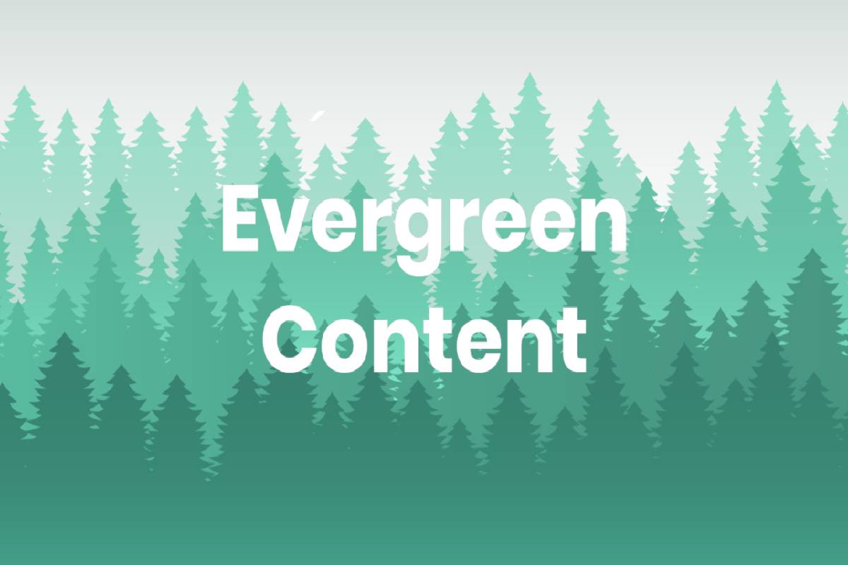 What is Evergreen Content? – Definition, Named, non