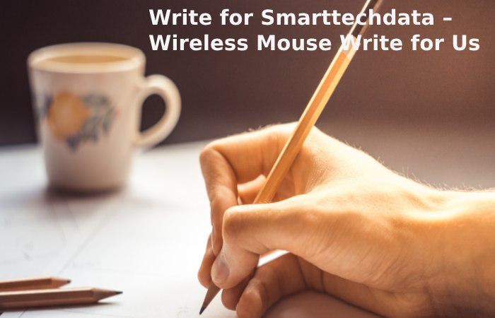 Wireless Mouse Write for Us, Contribute and Submit Guest Post